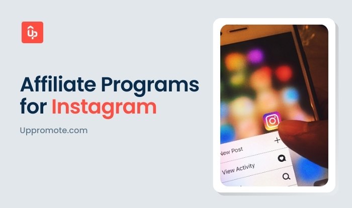 17 Best Affiliate Programs & Networks for Instagram (2026 Updated)