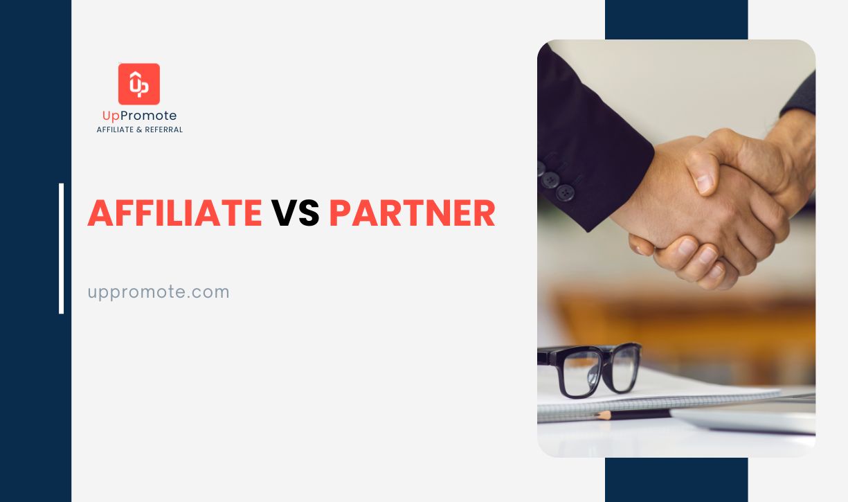 Affiliate vs Partner: Key Differences & Which One is Better?